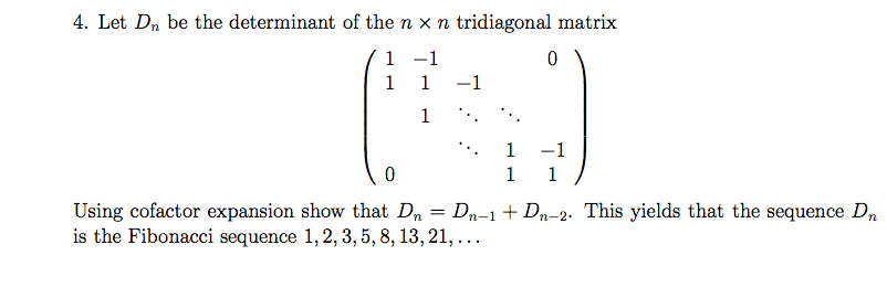 Solved Let Dn be the determinant of the n times n | Chegg.com