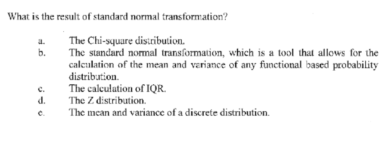 Solved What is the result of standard normal transformation? | Chegg.com