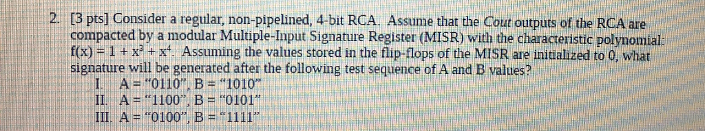 Solved 2. 13 pts] Consider a regular, non-pipelined, 4-bit | Chegg.com