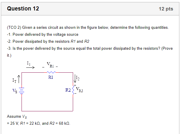 Solved Question 12 12 pts (TCO 2) Given a series circuit as | Chegg.com