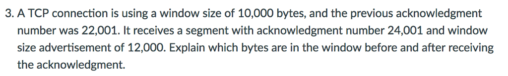 Solved A TCP connection is using a window size of 10,000 | Chegg.com
