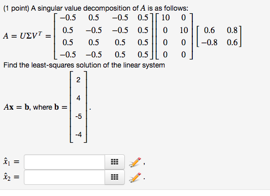 Solved A singular value decomposition of A is as follows: A | Chegg.com