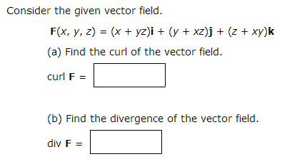 Solved Consider the given vector field. F(x, y, z) = (x + | Chegg.com
