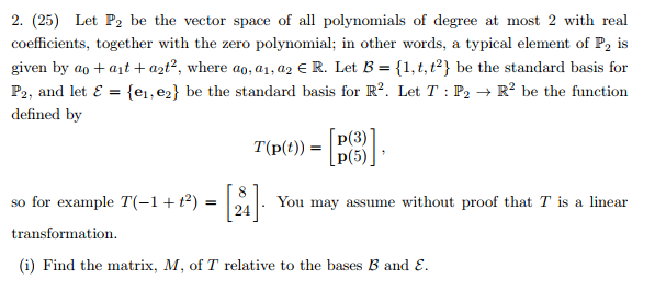 Solved 2. (25) Let P2 be the vector space of all polynomials | Chegg.com