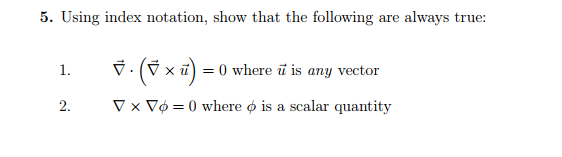 Using index notation, show that the following are | Chegg.com