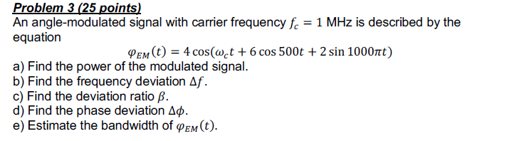 Solved Problem 3 (25 points) An angle-modulated signal with | Chegg.com