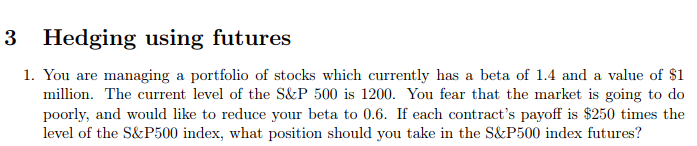 Solved Hedging using futures You are managing a portfolio | Chegg.com