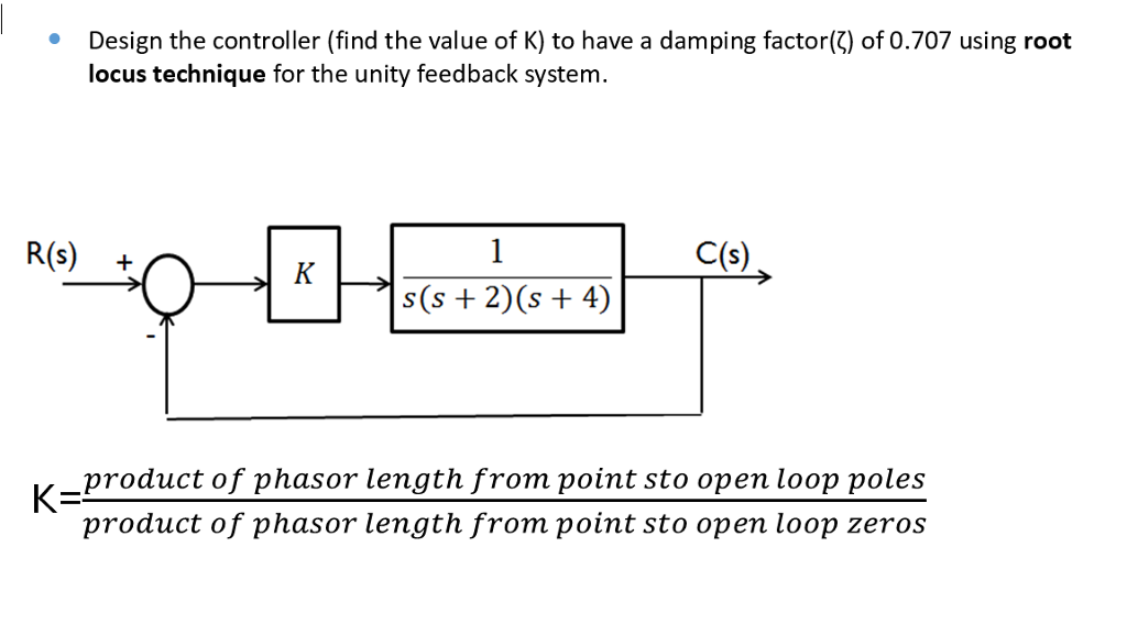 Solved Design the controller (find the value of K) to have a | Chegg.com