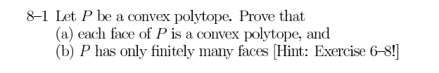 Solved 8-1 Let P be a convex polytope. Prove that a) each | Chegg.com