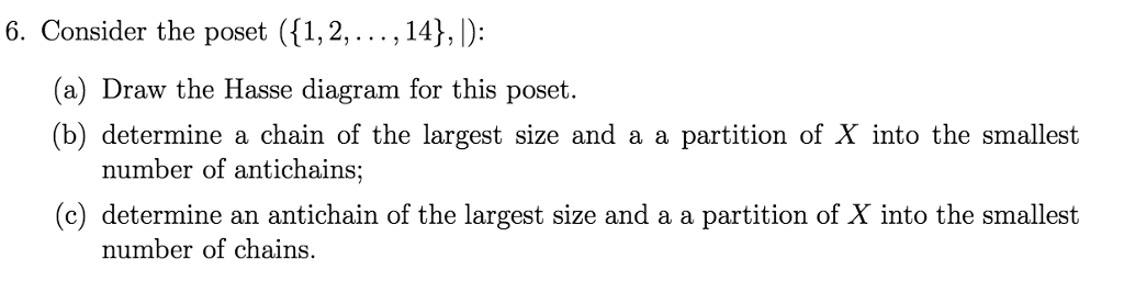 Solved Consider the poset ({1, 2, ..., 14}, |): Draw the | Chegg.com