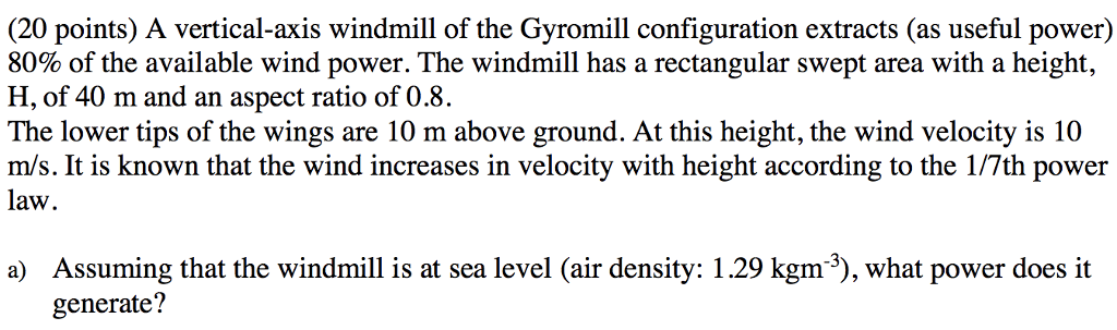 Solved (20 points) A vertical-axis windmill of the Gyromill | Chegg.com
