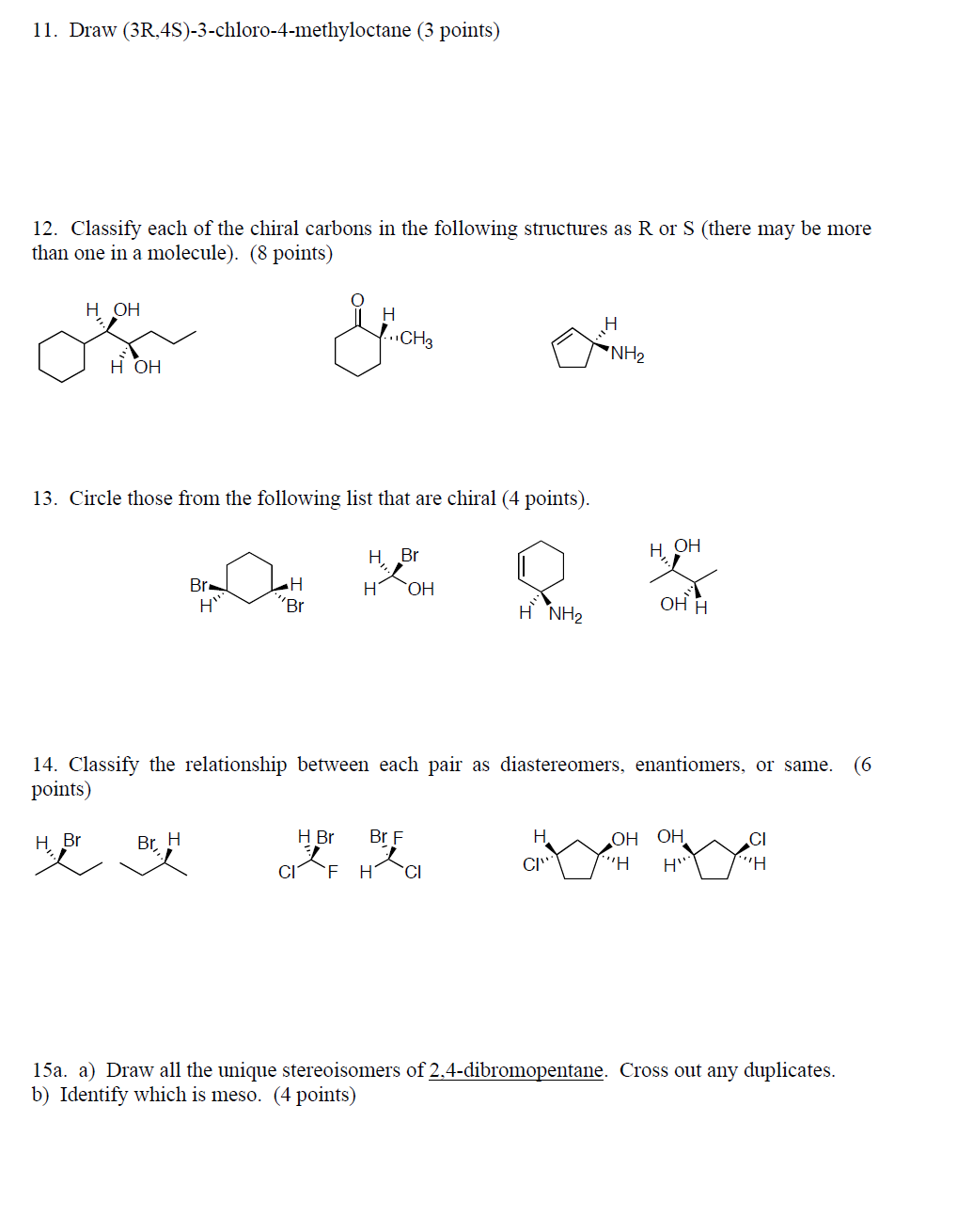 Solved Draw (3R,4S)-3-chloro-4-methyloctane Classify each | Chegg.com Solved Draw (3R,4S)-3-chloro-4-methyloctane Classify each | Chegg.com