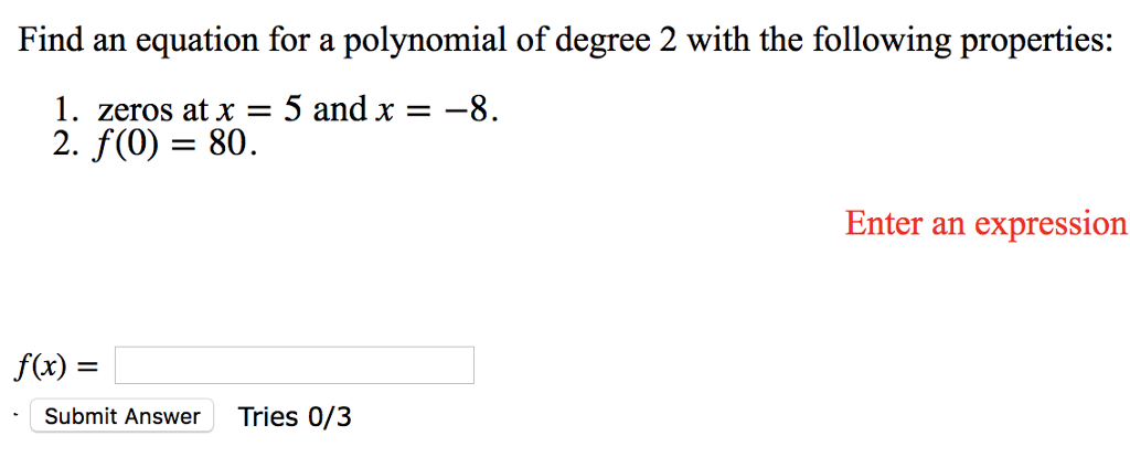 Solved Find an equation for a polynomial of degree 2 with | Chegg.com