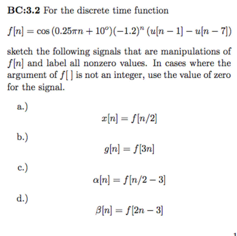 Solved For the discrete time function f[n] = cos (0.25 pi n | Chegg.com