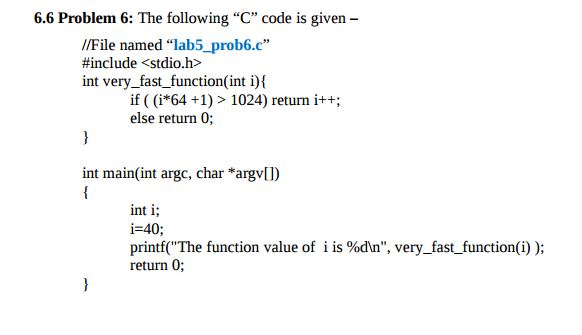 Solved 6.6 Problem 6: The following "C" code is given //File | Chegg.com