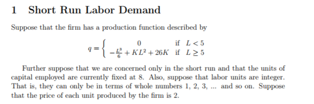 Solved 1 Short Run Labor Demand Suppose that the firm has a | Chegg.com