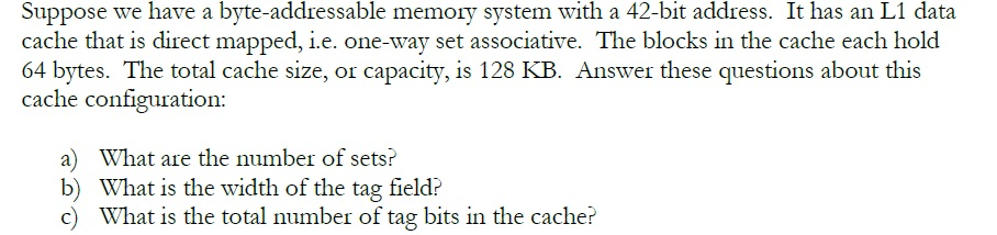 Solved Suppose we have a byte-addressable memory system with | Chegg.com