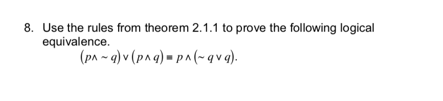 Solved Theorem 2.1.1 Logical Equivalences Given any | Chegg.com