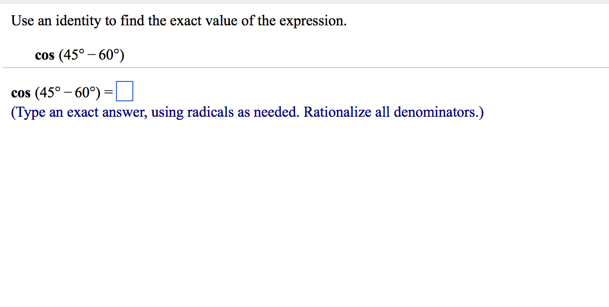 Solved Use an identity to find the exact value of the | Chegg.com