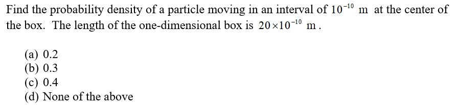 Solved Find the probability density of a particle moving in | Chegg.com