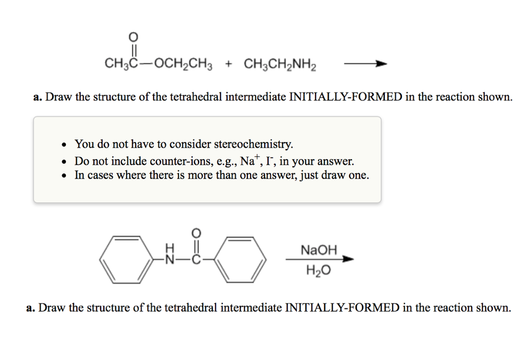 Solved a. Draw the structure of the tetrahedral intermediate | Chegg.com
