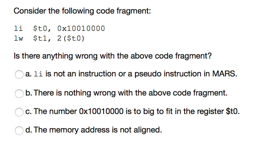 Solved Consider the following code fragment: li $t0, | Chegg.com