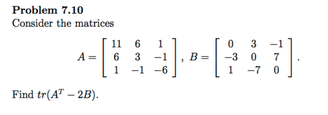 Solved Consider the matrices A = [11 6 1 6 3 -1 1 -1 | Chegg.com