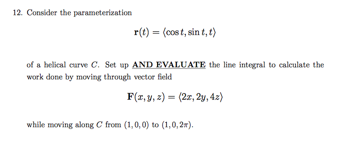 Solved 12. Consider the parameterization r(t) = ?cos t, sin | Chegg.com