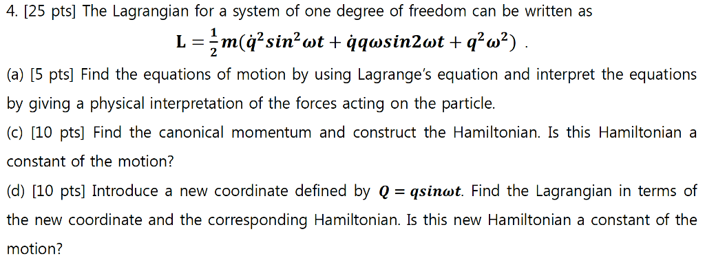 Solved The Lagrangian for a system of one degree of freedom | Chegg.com