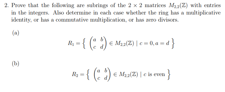 Solved 2. Prove that the following are subrings of the 2 x 2 | Chegg.com