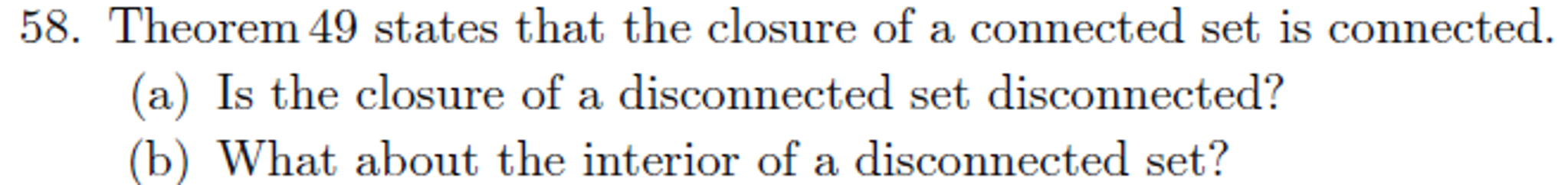 Solved Theorem 49 states that the closure of a connected set | Chegg.com