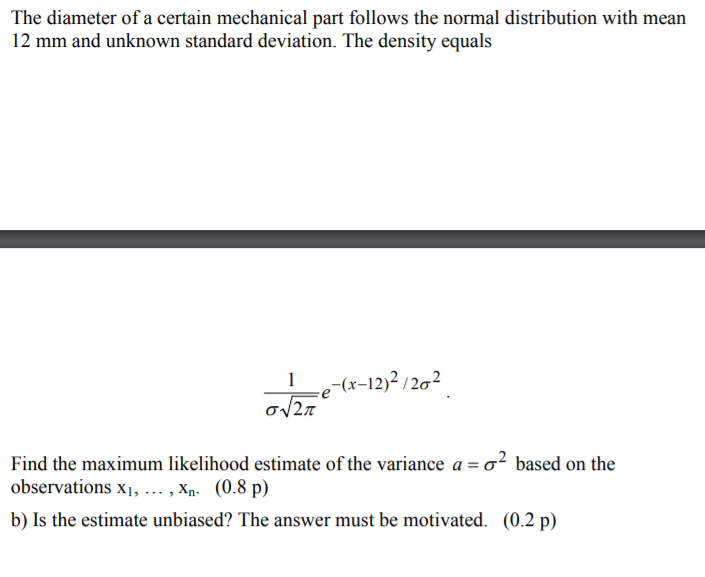 Solved Find the maximum likelihood estimate of the variance | Chegg.com