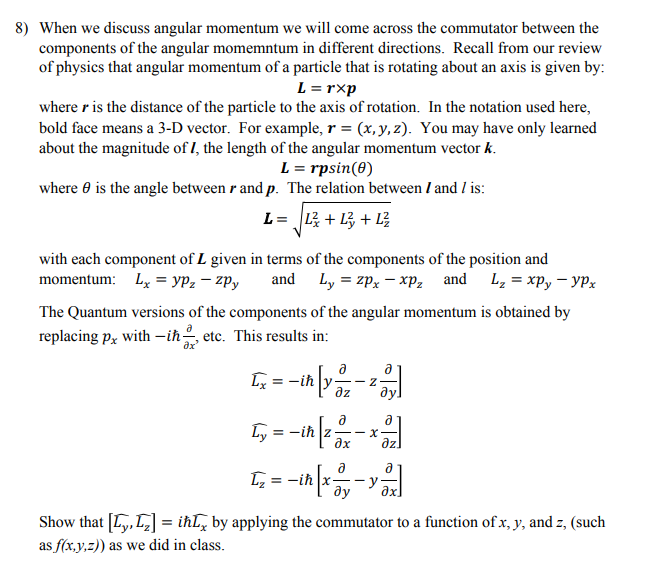 Solved 8) When we discuss angular momentum we will come | Chegg.com
