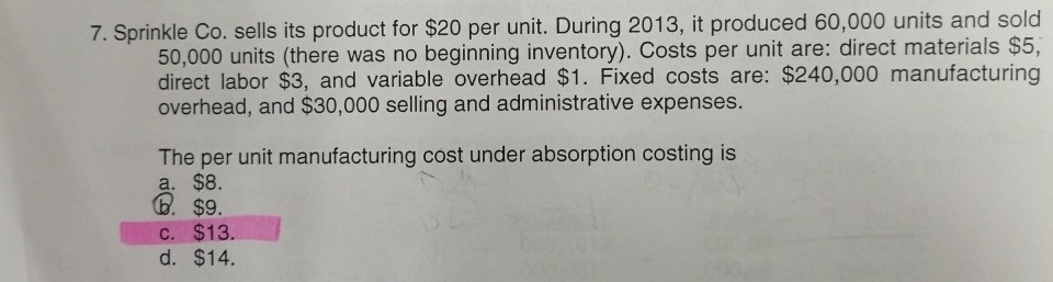 Solved 7. Sprinkle Co. sells its product for $20 per unit. | Chegg.com