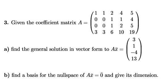 Solved Given the coefficient matrix A = (1 0 0 3 1 0 0 3 2 | Chegg.com