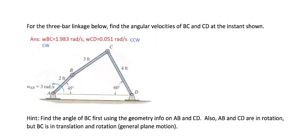 Solved For the three-bar linkage below, find the angular | Chegg.com
