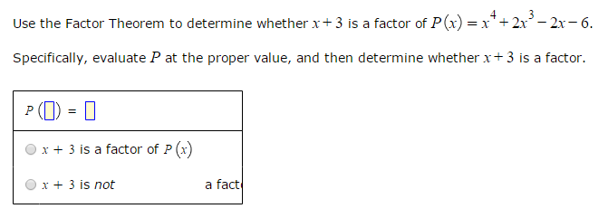 Solved Use the Factor Theorem to determine whether x + 3 is | Chegg.com