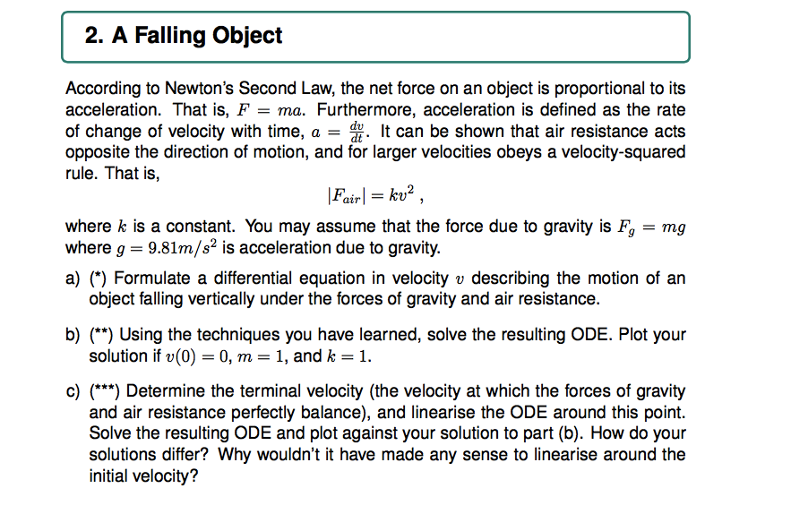 Solved According to Newton's Second Law, the net force on an | Chegg.com