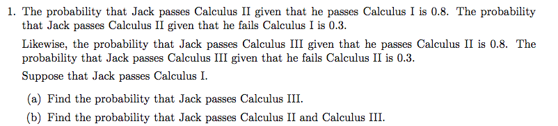 Solved The probability that Jack passes Calculus II given | Chegg.com