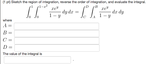 Solved Sketch the region of integration, reverse the order | Chegg.com
