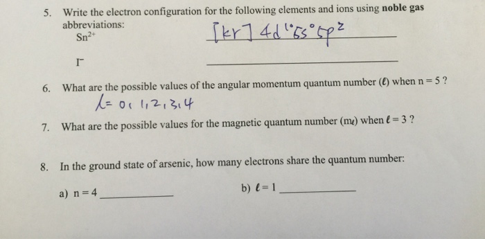 Solved 5. Write the electron configuration for the following | Chegg.com
