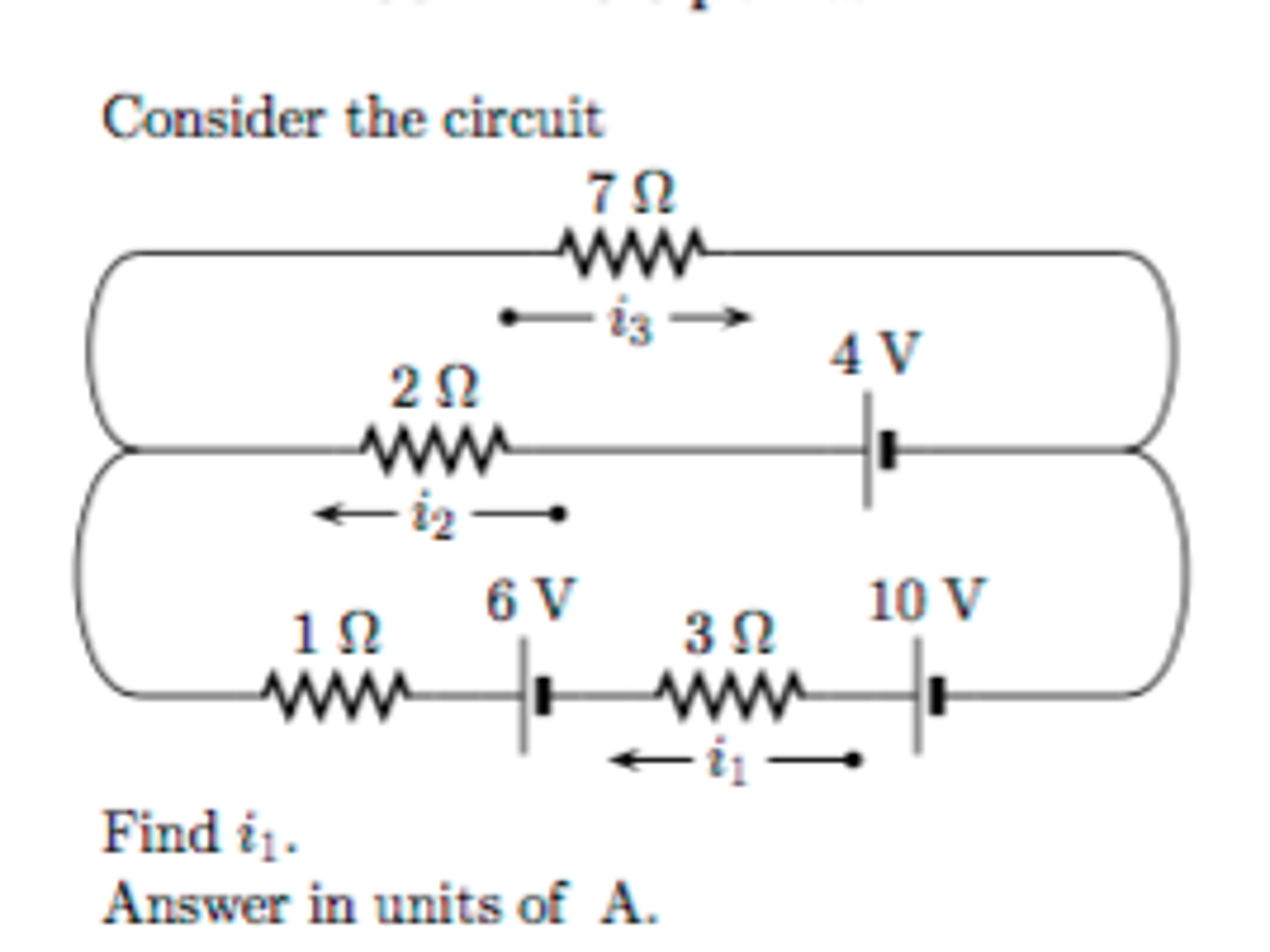 Solved Consider the circuit Find i_1. Answer in units of | Chegg.com