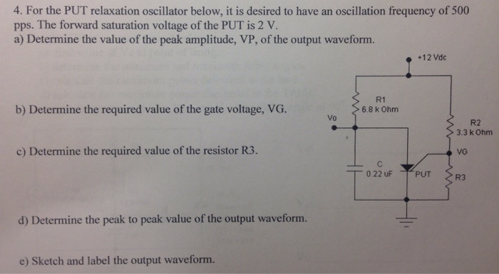 Solved For the PUT relaxation oscillator below, it is | Chegg.com