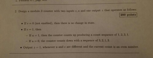 Solved Design a modulo 3 counter with two inputs e, u and | Chegg.com