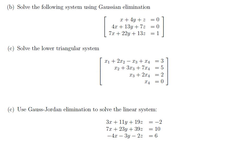 Solved B Solve The Following System Using Gaussian 