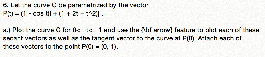 Solved Let the curve C be parametrized by the vector P(t) = | Chegg.com