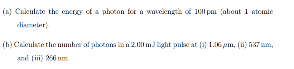 Solved Calculate the energy of a photon for a wavelength of | Chegg.com