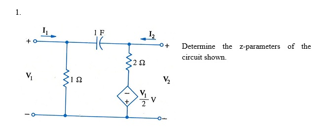 Solved 1 F -H o+ Determine the z-parameters of the circuit | Chegg.com