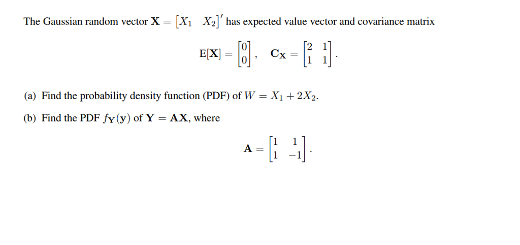 Solved The Gaussian random vector x - [Xi X2]' has expected | Chegg.com