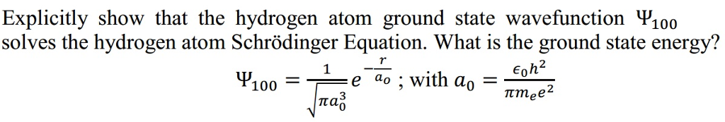 Explicitly show that the hydrogen atom ground state | Chegg.com